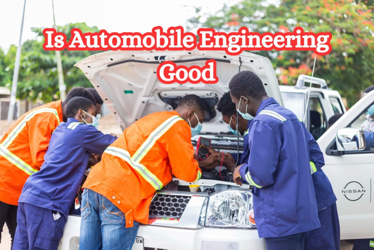 Is Automobile Engineering Good? Pros and Cons Explained
