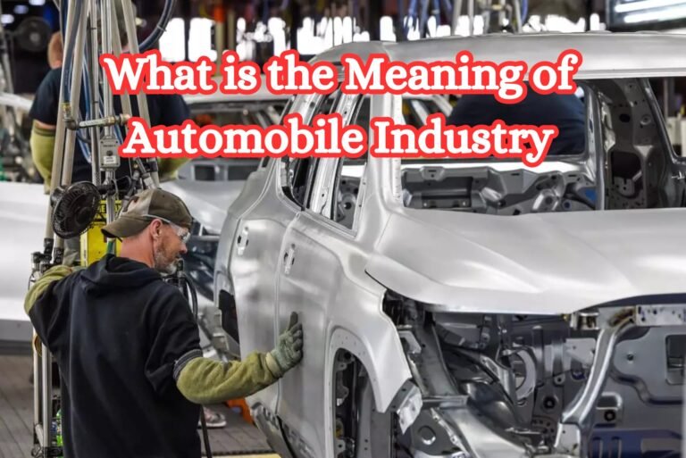 Exploring the Meaning of the Automobile Industry | Insights
